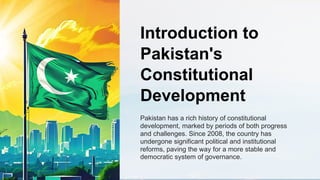 Introduction-to-Pakistans-Constitutional-Development.pptx