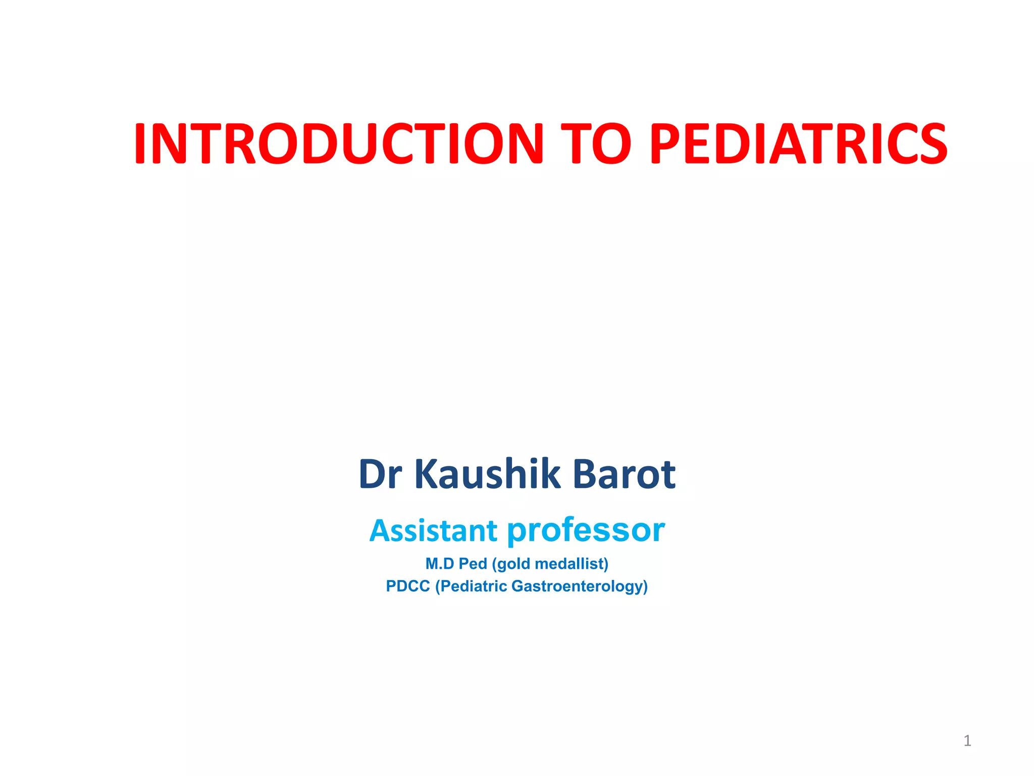 Introduction to-pediatrics | PPT