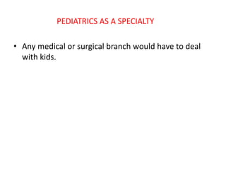 Introduction to-pediatrics | PPT