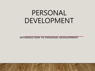 Introduction to-personal-development [autosaved] | PPTX