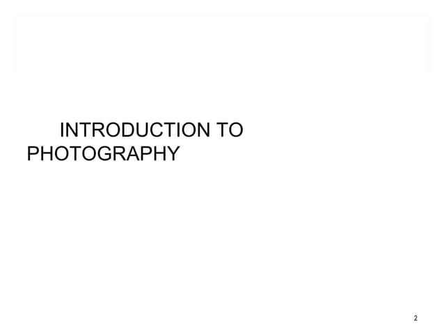 Introduction to-photography | PPT | Cameras and Camcorders | Consumer ...