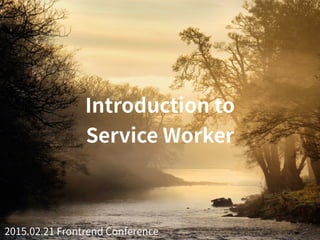 Introduction to Service Worker | PPT