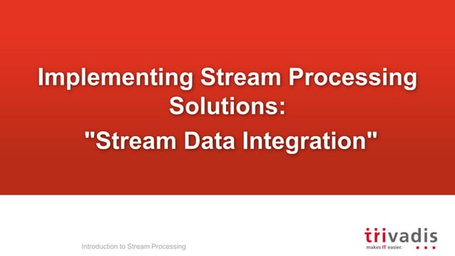 Introduction to Stream Processing | PPT