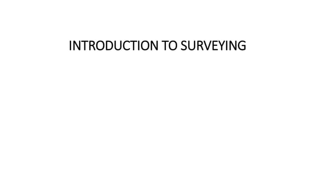 INTRODUCTION-TO-FUNDAMENTALS-OF-SURVEYING.pptx | Geography | Science