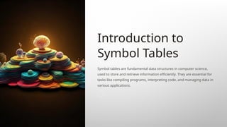 Introduction-to-Symbol-Tables in compiler design.pptx