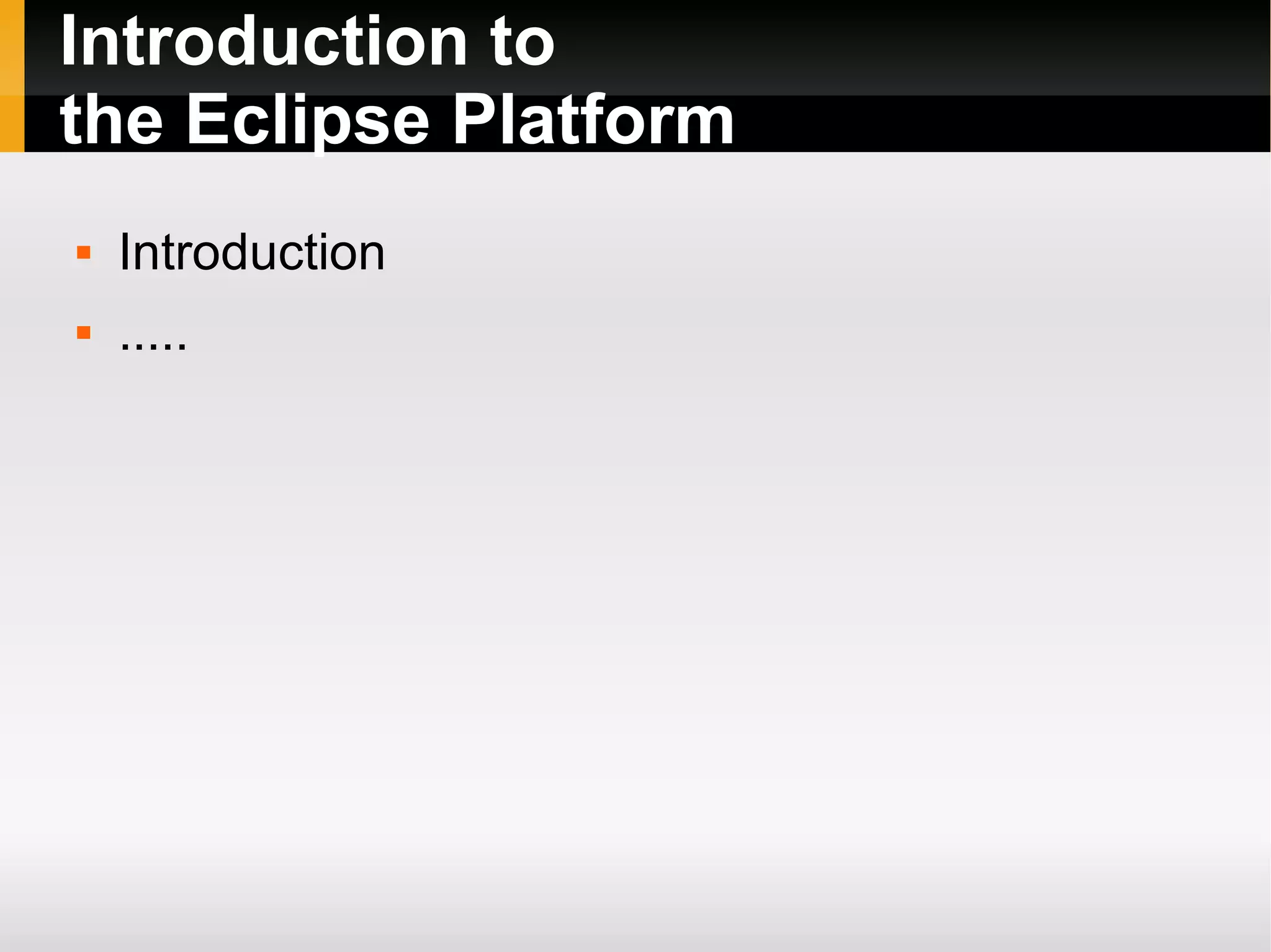 Introduction To The Eclipse Platform | ODP