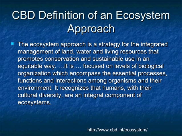 Introduction To The Ecosystem Approach As A Framework For Management Of