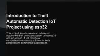 Introduction-to-Theft-Automatic-Detection-IoT-Project (1).pptx [Repaired].pptx