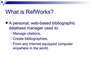 Introduction to using Refworks | PPT
