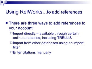 Introduction to using Refworks | PPT
