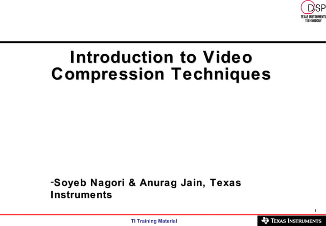 Introduction to Video Compression Techniques - Anurag Jain | PPT