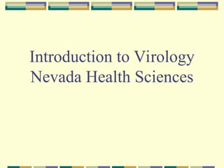 Introduction-to-Virology- study of viruses | PPT