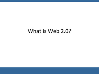 Introduction to Web 2.0 | PPT | Social Networking | Internet