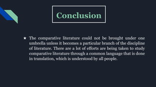 Introduction what is comparative literature today - | PPTX