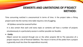 What is project method and write its principal's? | PPTX