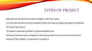 What is project method and write its principal's? | PPTX