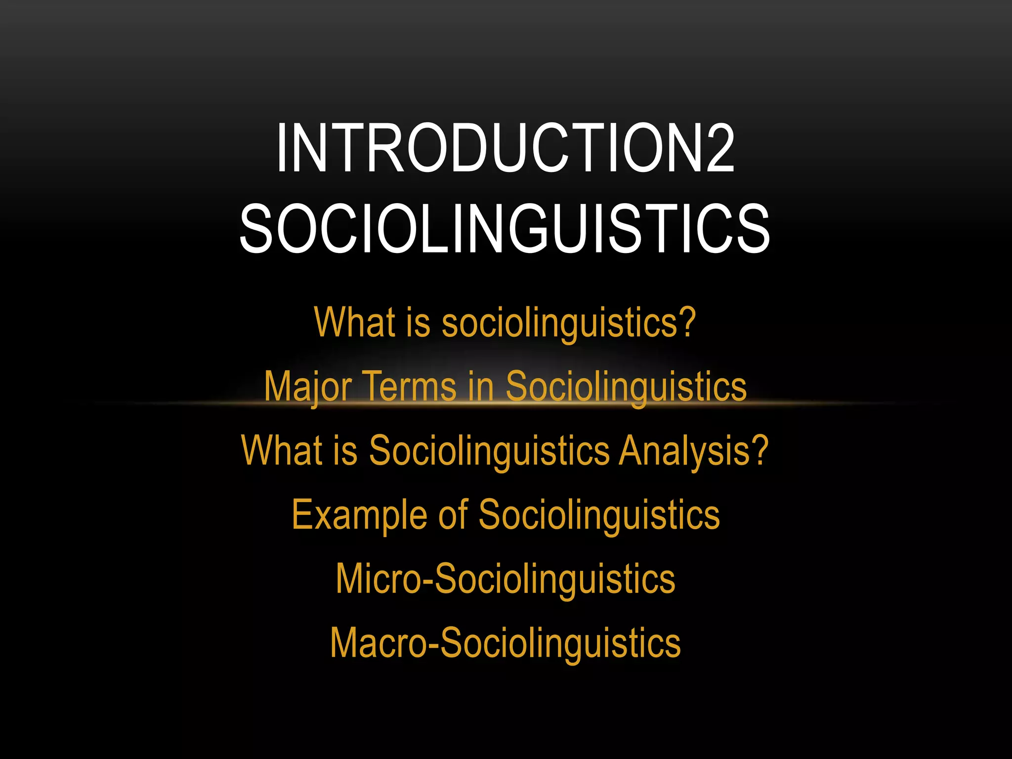 INTRODUCTION2 SOCIOLINGUISTICS.pptx