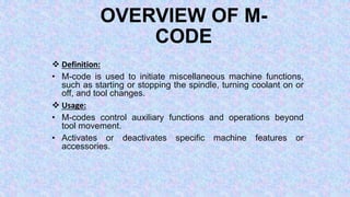 INTRODUCTION ABOUT CNC MACHINE with G Code and M Code.pptx