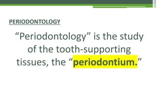 Clinical Periodontology - Introduction & Anatomy | PDF