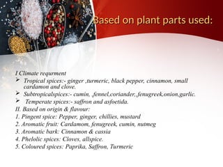 Classification of Spices and flavours Technology ppt | PPT