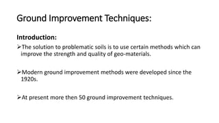 Introduction and comparison of ground improvement techniques | PPTX