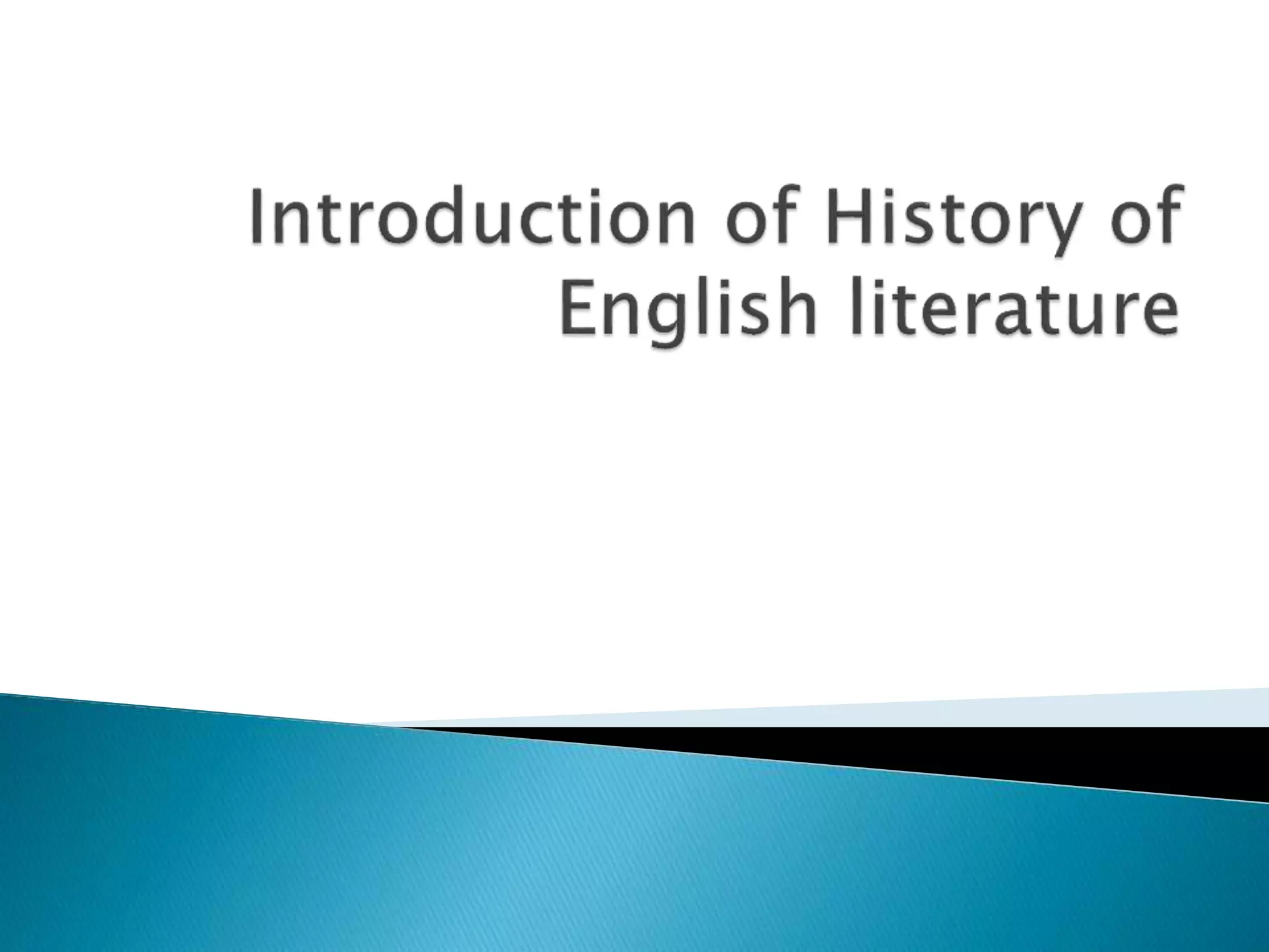 Introduction and history of english literature | PPTX