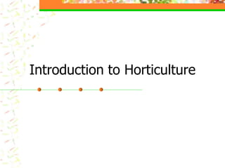 introduction_and_history_of_horticulture.ppt