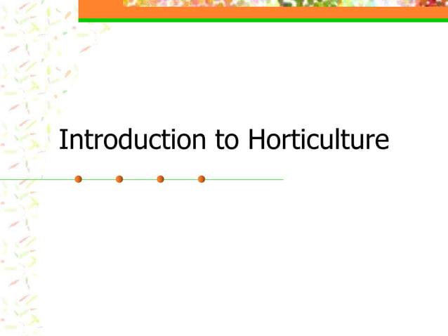 introduction_and_history_of_horticulture.ppt | Gardening | Home & Garden