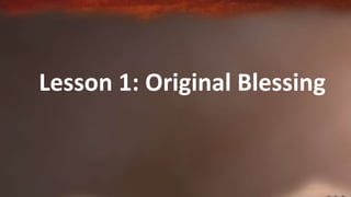Introduction and Lesson ! Original blessing.pptx