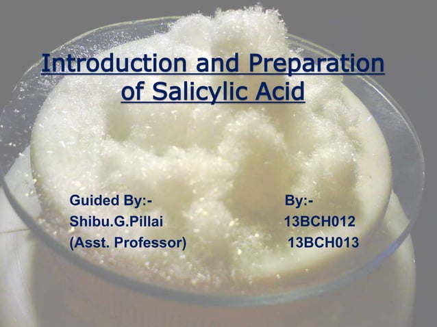 Introduction and preparation of salicylic acid | PPTX