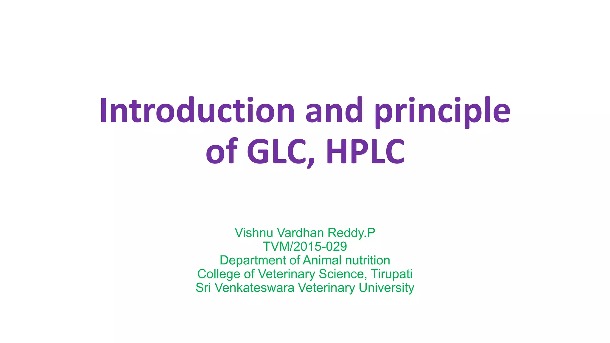 Introduction and principle of glc, hplc | PPTX