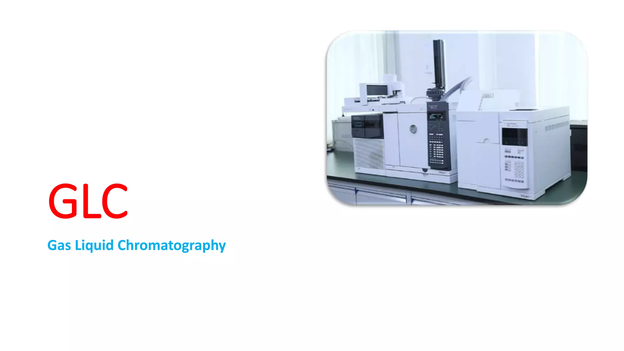 Introduction and principle of glc, hplc | PPTX