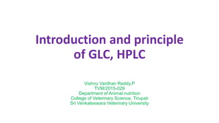 Introduction and principle of glc, hplc | PPTX