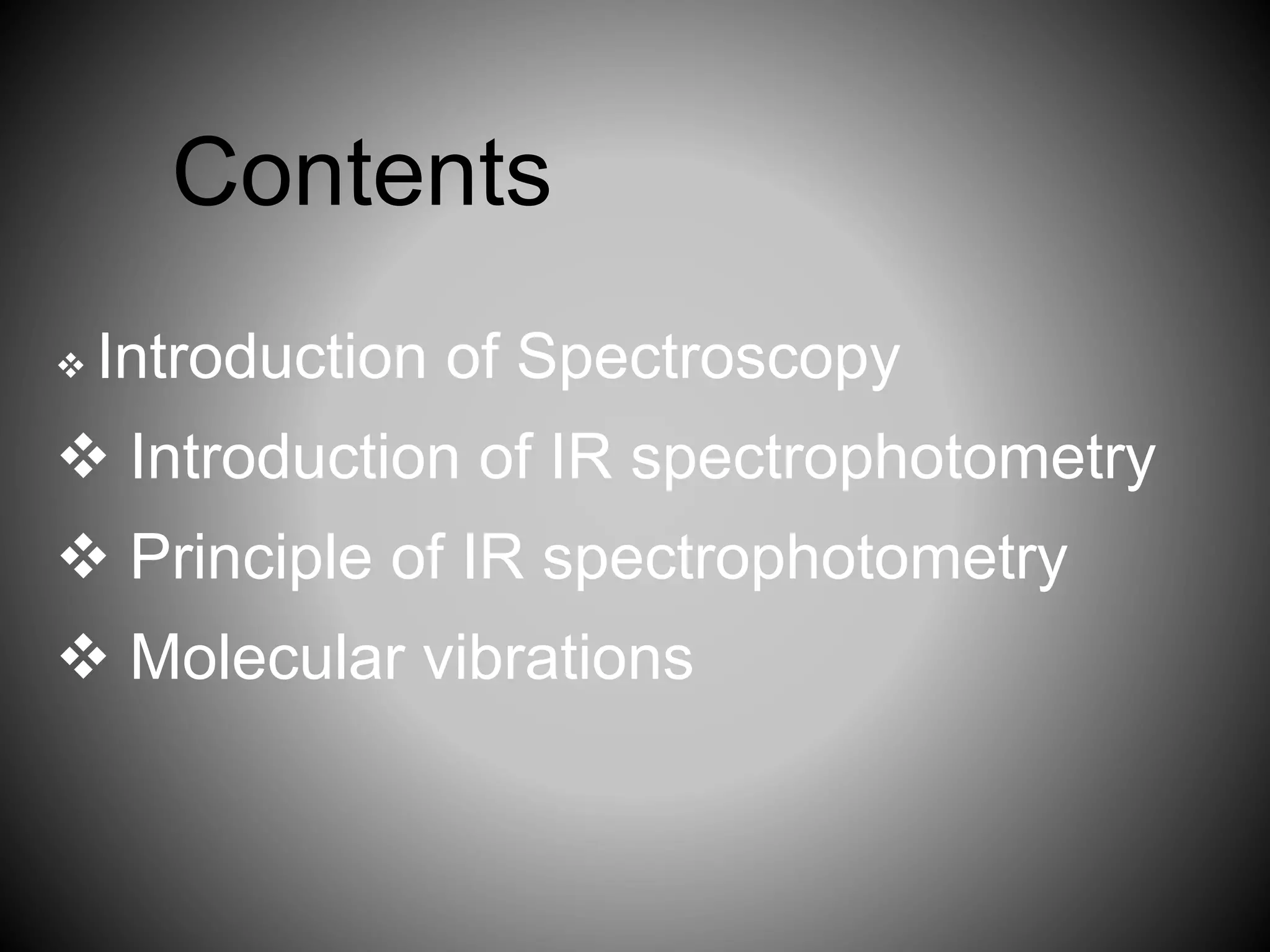 Introduction and principle of ir spectrophotometry | PPTX