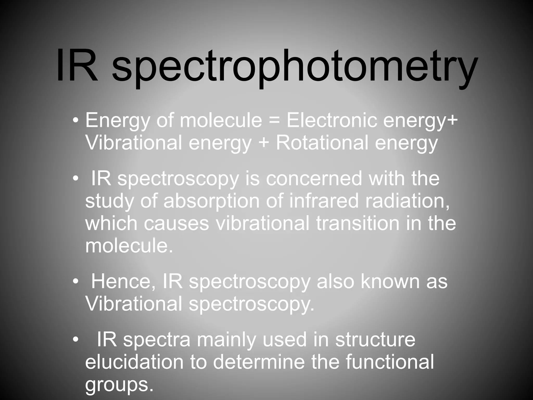 Introduction and principle of ir spectrophotometry | PPTX