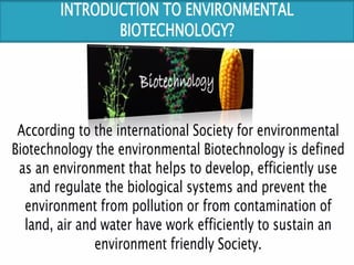 Introduction and scope of environmental biotechnology.pptx