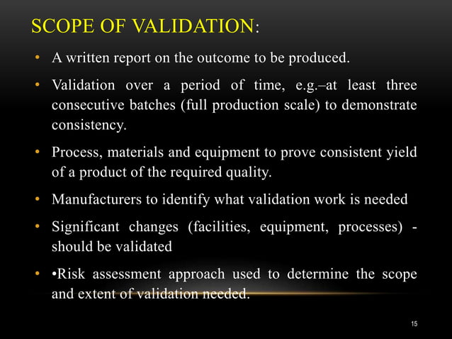 Introduction and scope of validation | PPTX | Pharmaceutical Industry ...