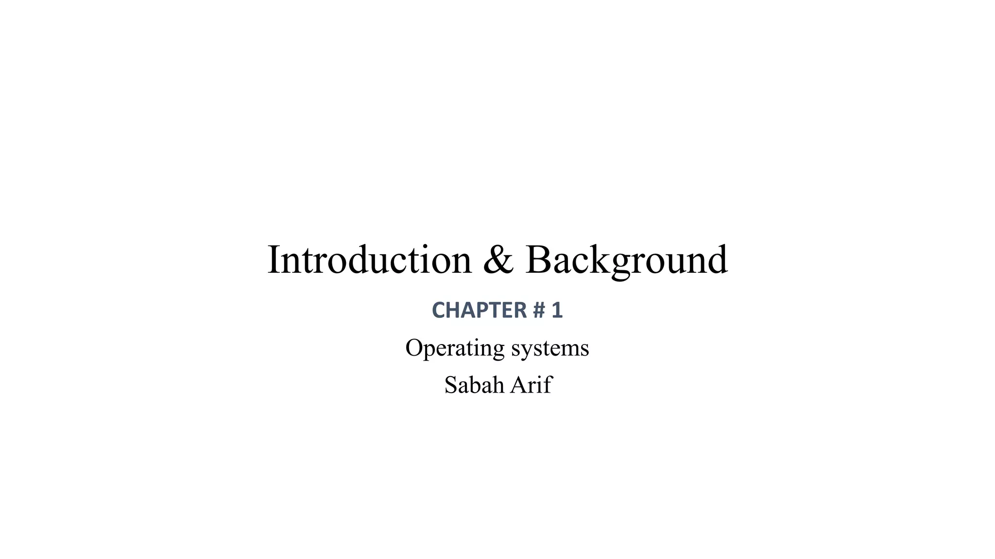 Introduction & Background(Operating Systems).pptx