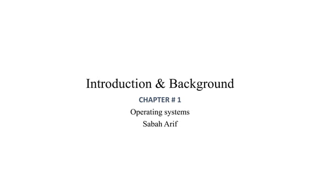 Introduction & Background(Operating Systems).pptx