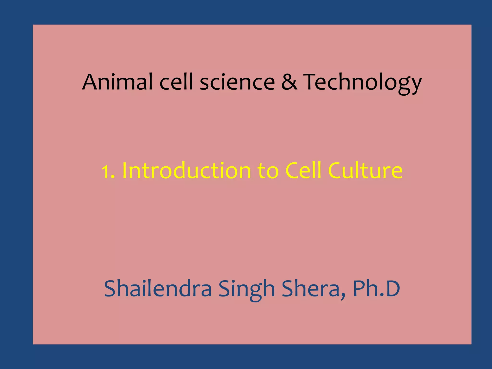 Introduction to Animal Cell Culture | PPT
