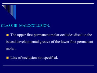 CLASSIFICATION OF NORMAL OCCLUSION AND MALOCCLUSION. | PPT