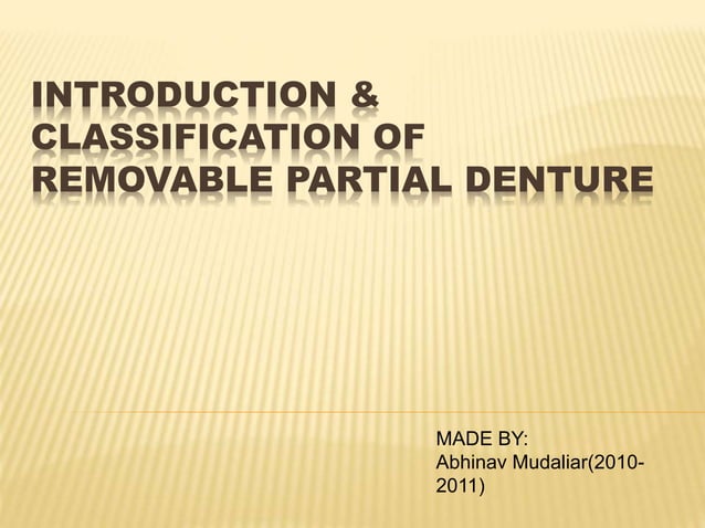 Introduction & classification of removable partial denture | PPTX