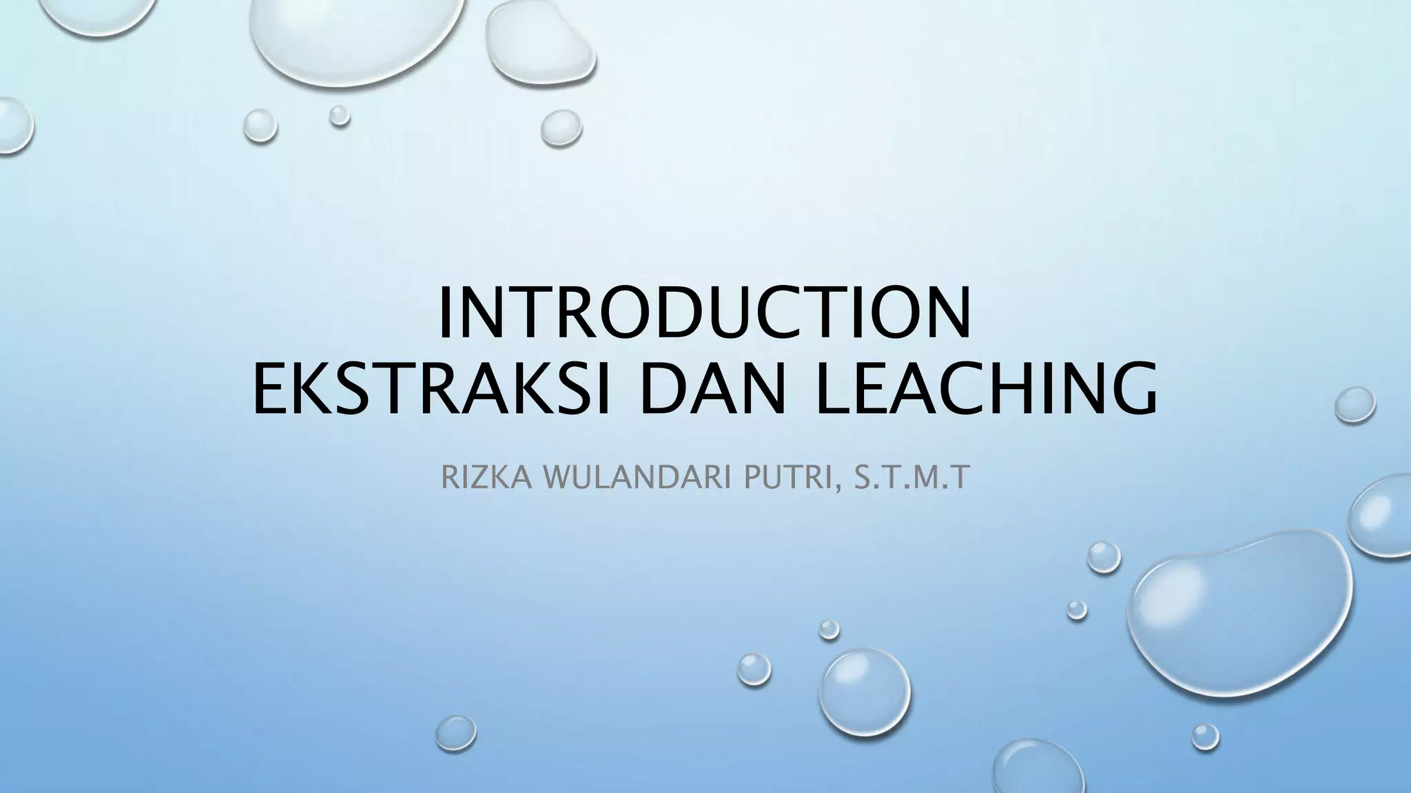 INTRODUCTION EKSTRAKSI LEACHING.pptx