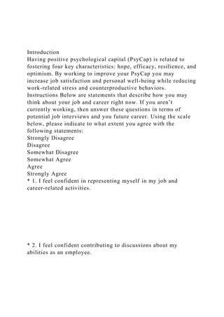 IntroductionHaving positive psychological capital (PsyCap) is .docx