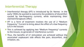 Introduction Interferential Therapy in physiotherapy .pptx