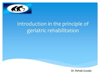 introduction_in_the_principle_of_geriatric_rehabilitation.pptx