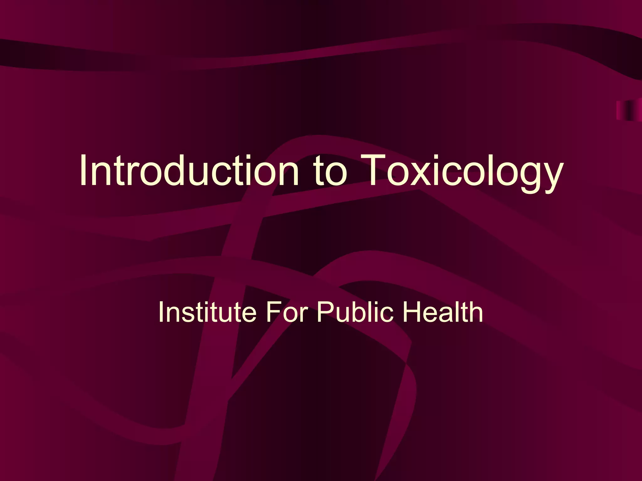 Introduction into toxicology | PPT