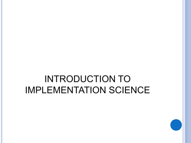 Introduction Lecture for Implementation Science | PPTX | Pregnancy | Reproductive Health