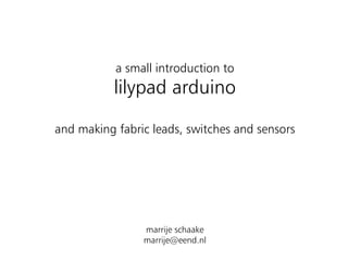 Lilypad Arduino - a small introduction | PPT