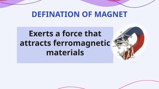 INTRODUCTION TO PHYSICS OF MAGNETS MAGNET.pptx